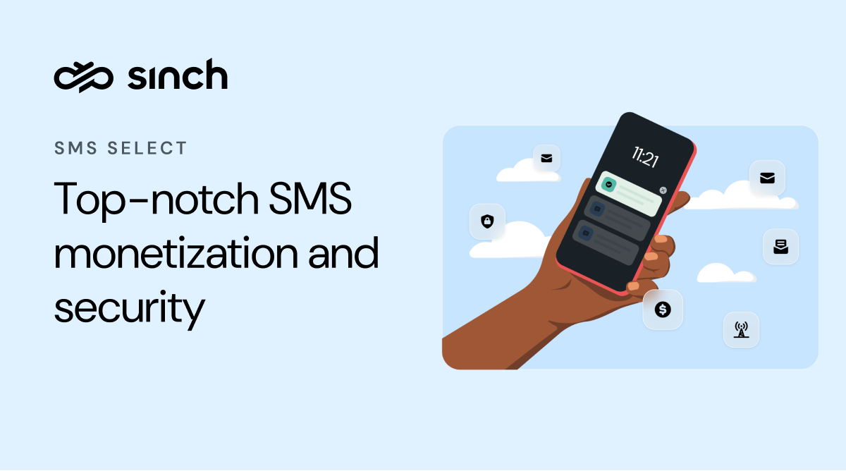 Sinch - SMS Select: Targeted SMS Messaging Solutions Sinch - SMS Select: Targeted SMS Messaging Solutions