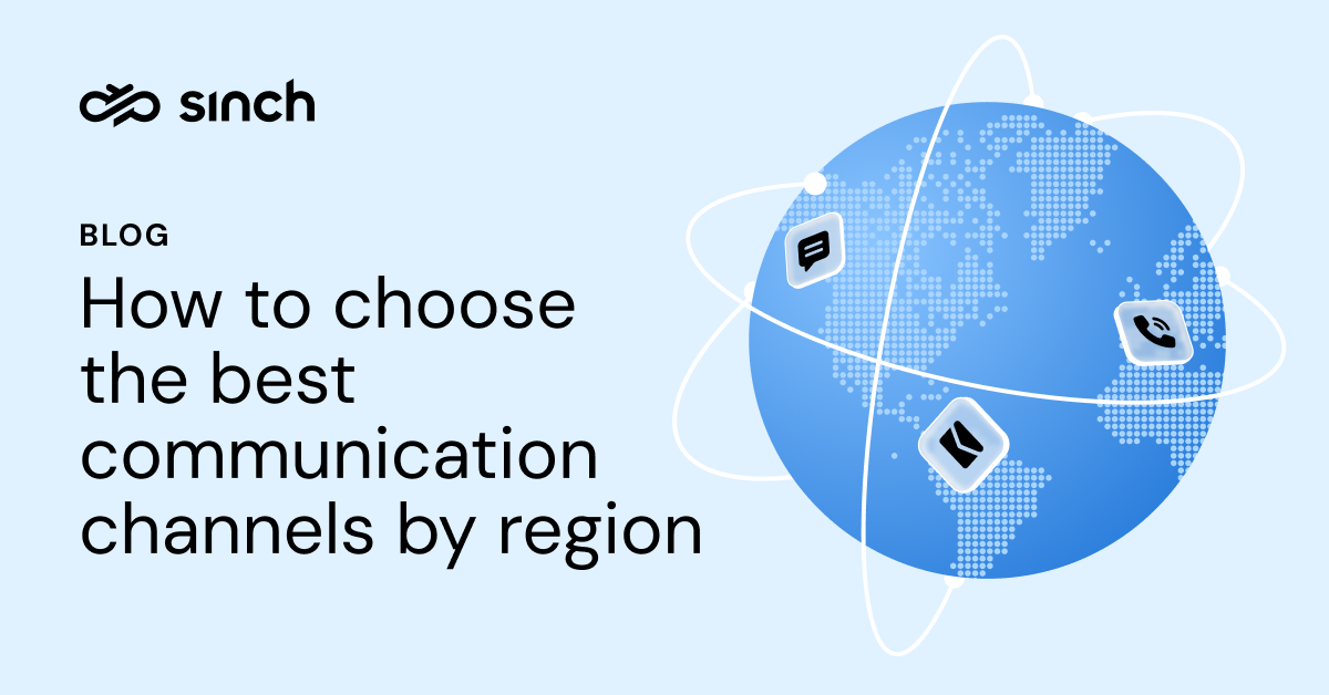 Choosing the Best Communication Channels by Region [2025] - Sinch